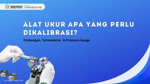 Alat Ukur Apa yang Perlu Dikalibrasi? Timbangan, Termometer & Pressure ...