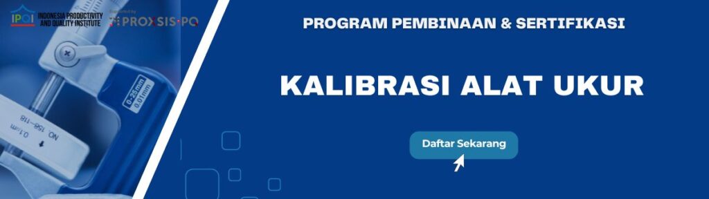 Mengenal Kalibrasi Alat Ukur: Pengertian, Tujuan, Jenis, Prosedur ...