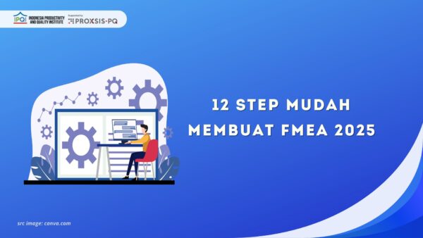 12 Step Mudah Membuat FMEA 2025 - IPQI