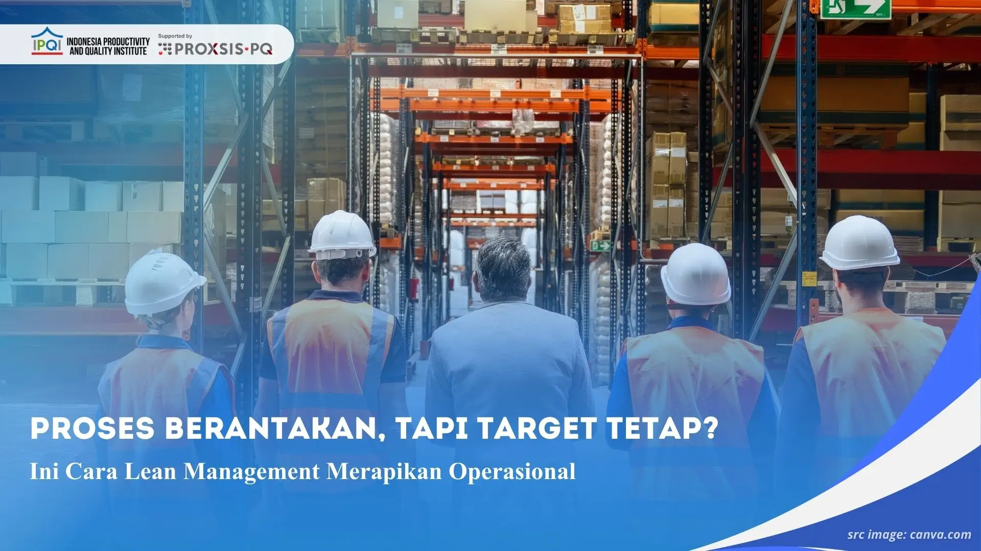 Proses Berantakan, Tapi Target Tetap? Ini Cara Lean Management ...
